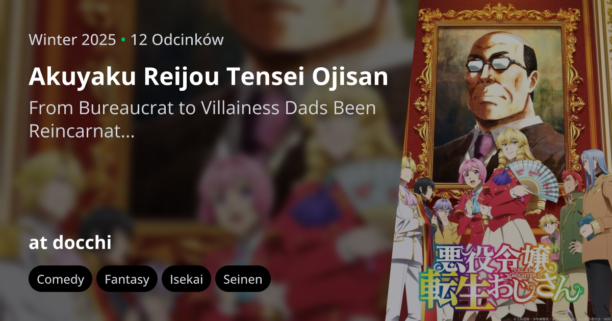 Odcinek 1 - Akuyaku Reijou Tensei Ojisan - docchi.pl