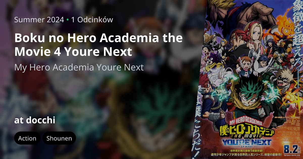 Boku no Hero Academia the Movie 4: You're Next - docchi.pl