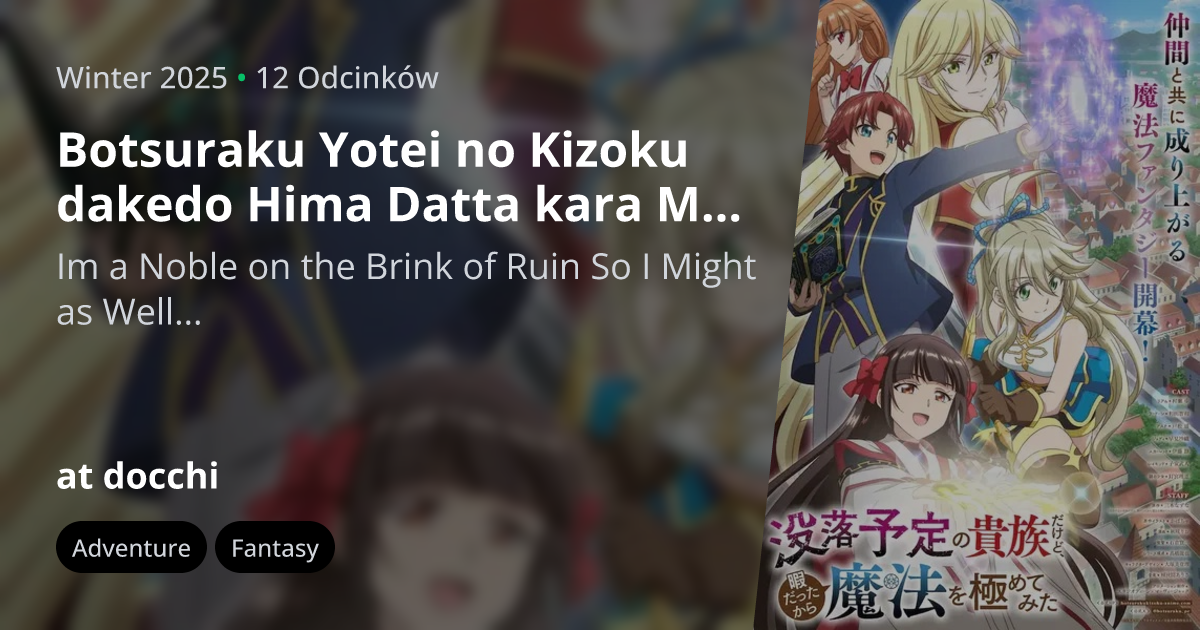 Botsuraku Yotei no Kizoku dakedo, Hima Datta kara Mahou wo Kiwametemita ...