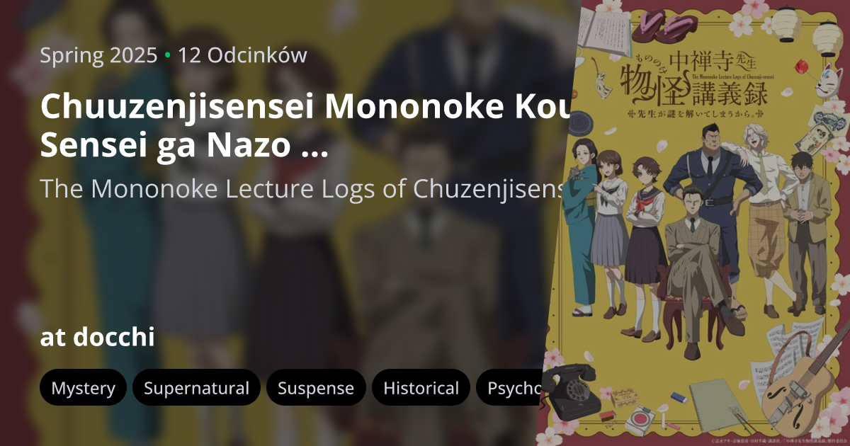 Odcinek 6 - Chuuzenji-sensei Mononoke Kougiroku: Sensei ga Nazo wo Hodoite Shimau kara. - docchi.pl