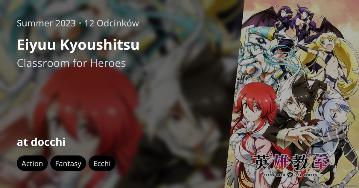 Eiyuu Kyoushitsu - docchi.pl