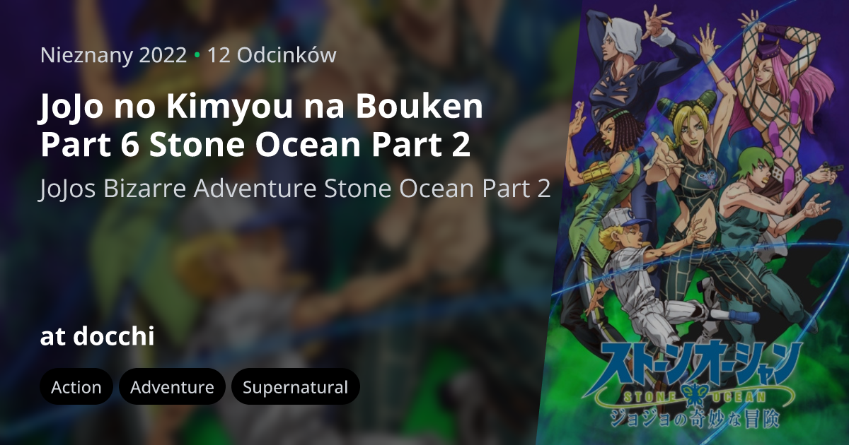 JoJo no Kimyou na Bouken Part 6: Stone Ocean Part 2 - docchi.pl