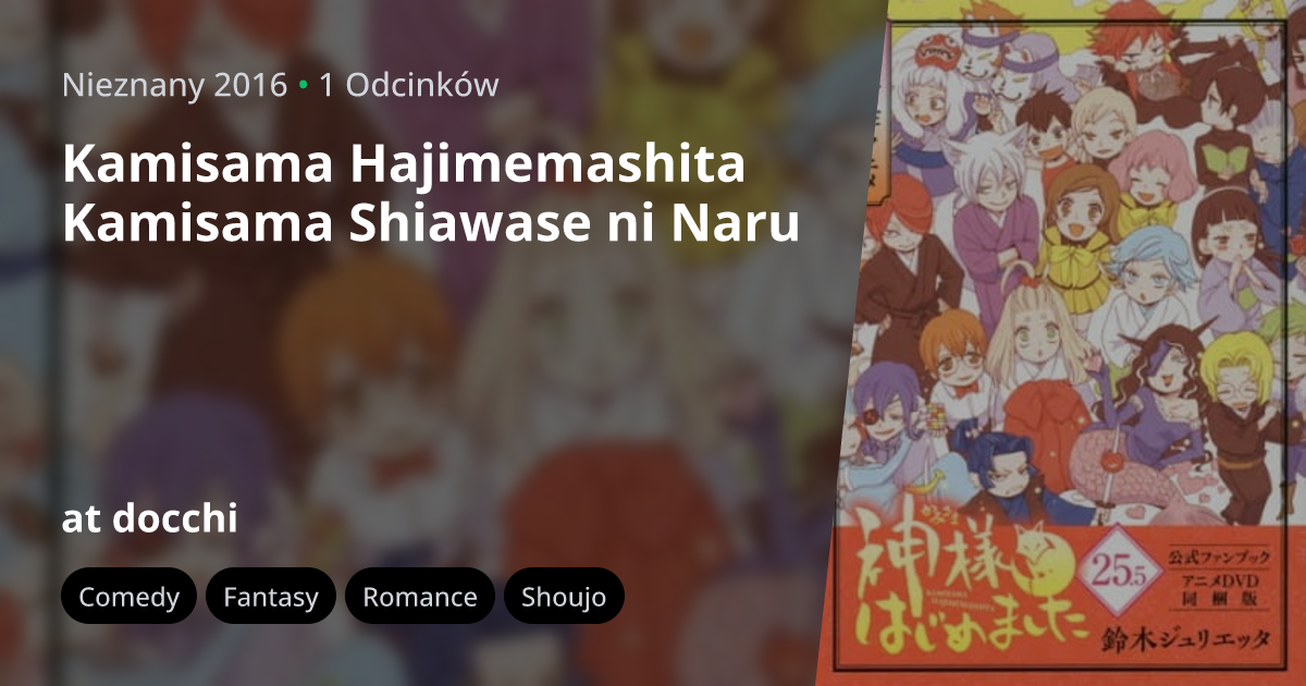 Kamisama Hajimemashita: Kamisama, Shiawase ni Naru - docchi.pl