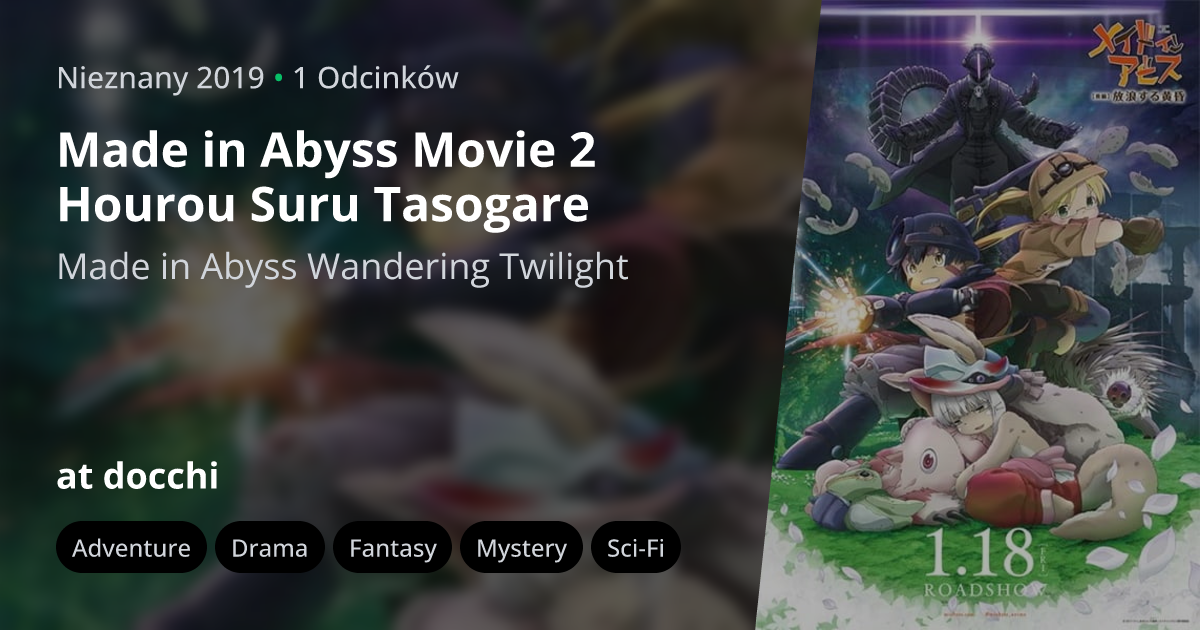 Made in Abyss Movie 2: Hourou Suru Tasogare - docchi.pl