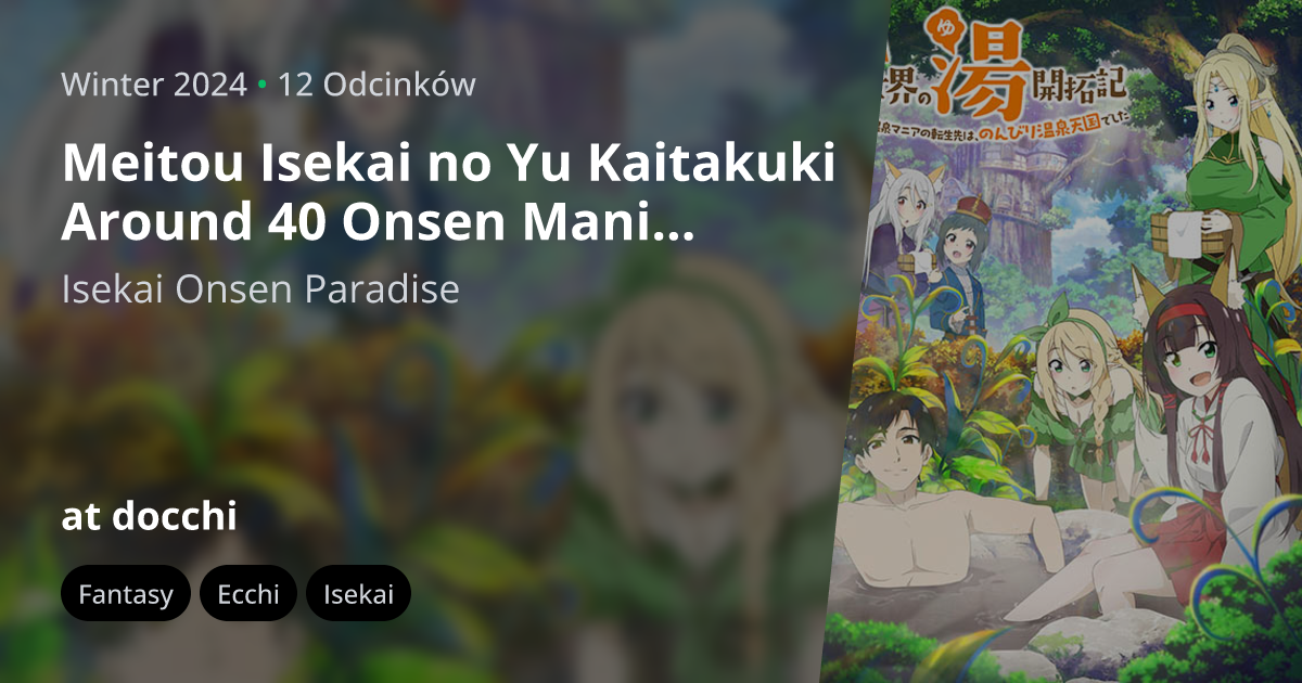 Meitou "Isekai no Yu" Kaitakuki: Around 40 Onsen Mania no Tensei Saki wa, Nonbiri Onsen Tengoku ...