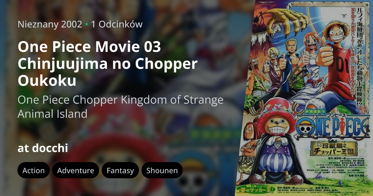 One Piece Movie 03: Chinjuu-jima no Chopper Oukoku - docchi.pl