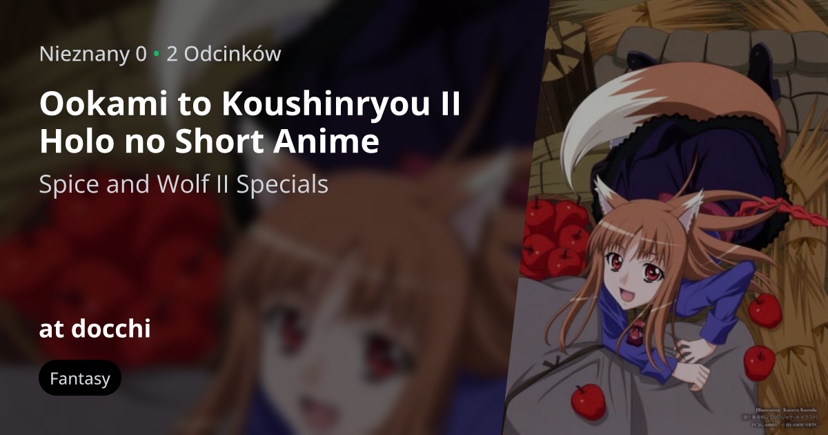 Ookami to Koushinryou II: Holo no Short Anime - docchi.pl