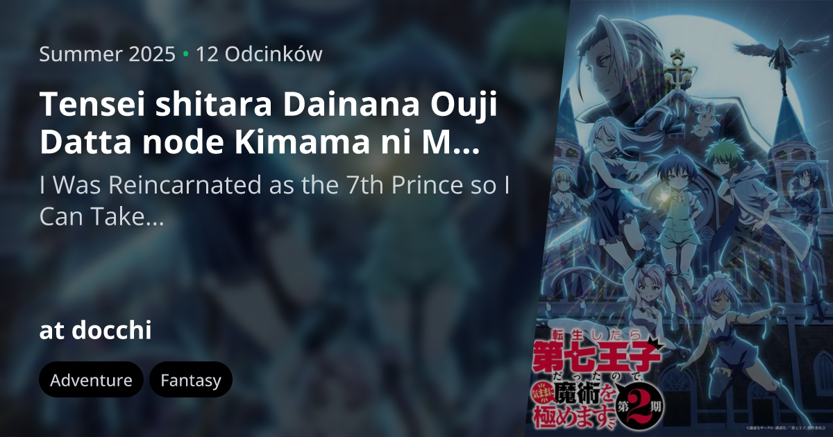 Tensei shitara Dainana Ouji Datta node, Kimama ni Majutsu wo Kiwamemasu ...