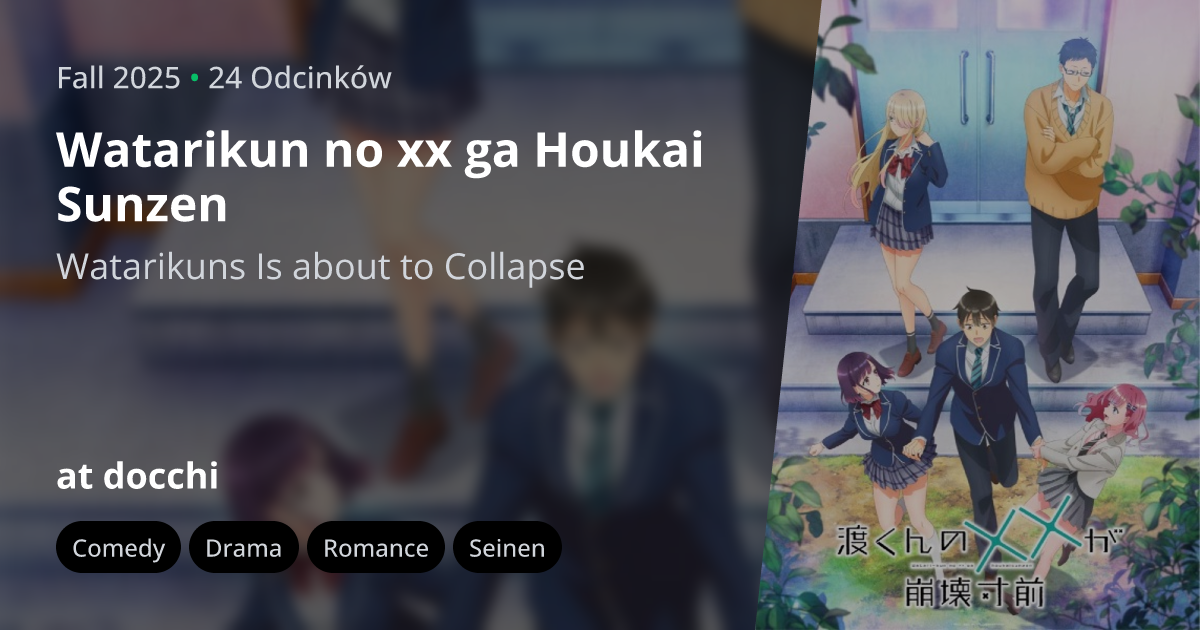 Odcinek 1 - Watari-kun no xx ga Houkai Sunzen - docchi.pl