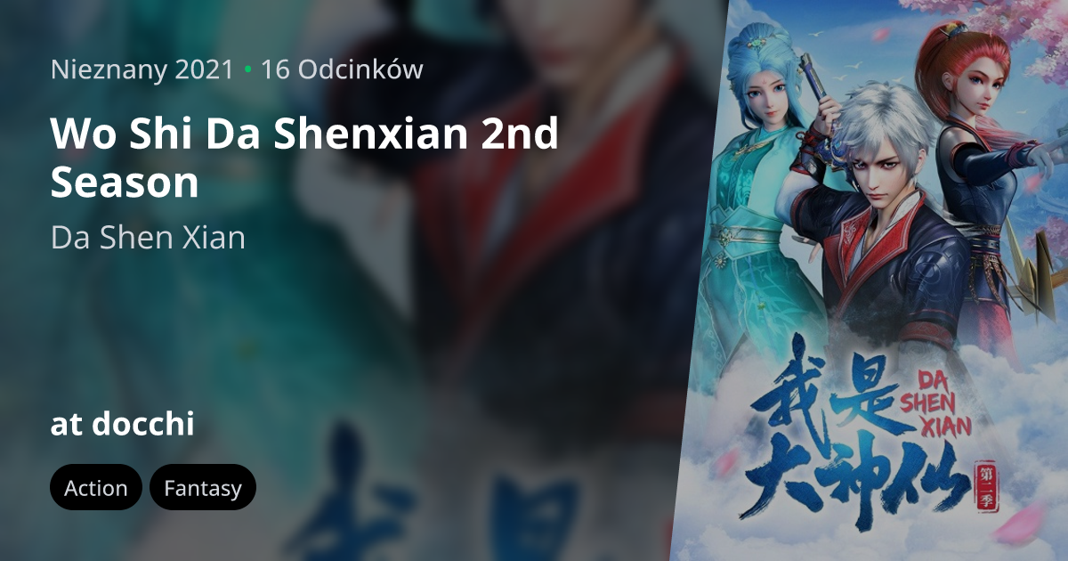 Wo Shi Da Shenxian 2nd Season - docchi.pl